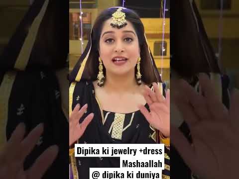 Dipika ki jewellery + Saba ki shaadi # aj kala jora paaa Saadi farmaish tay