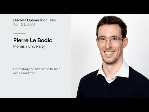 Pierre Le Bodic - Estimating the size of the Branch and Bound tree
