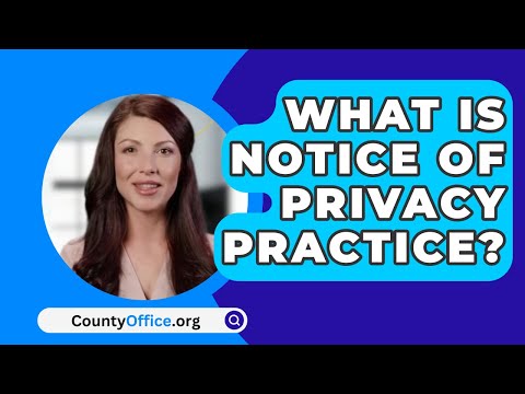 What Is Notice Of Privacy Practice? - CountyOffice.org
