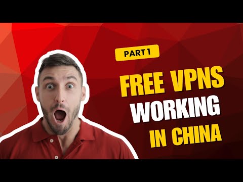 Best Free VPNs working in China 2025