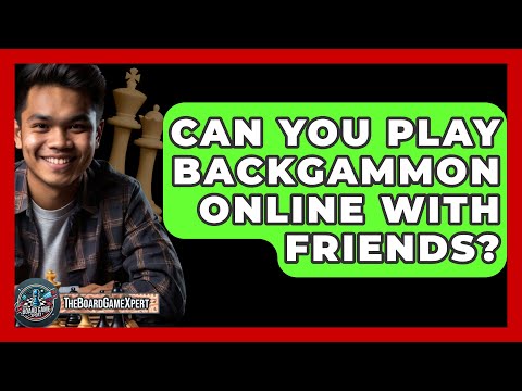 Can You Play Backgammon Online With Friends? - The Board Game Xpert