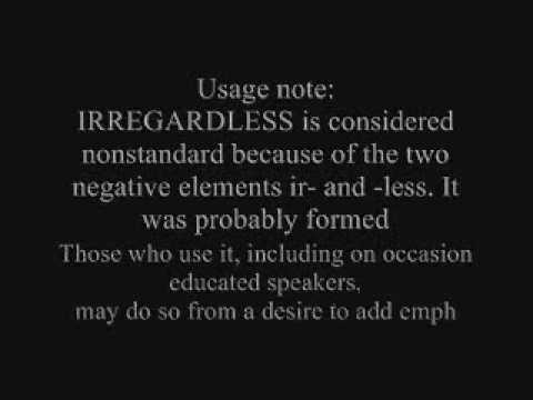 irregardless