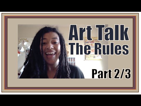 Art Talk: There Are Rules In Art (Rules vs Play 2/3)