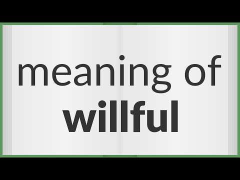 Willful | meaning of Willful