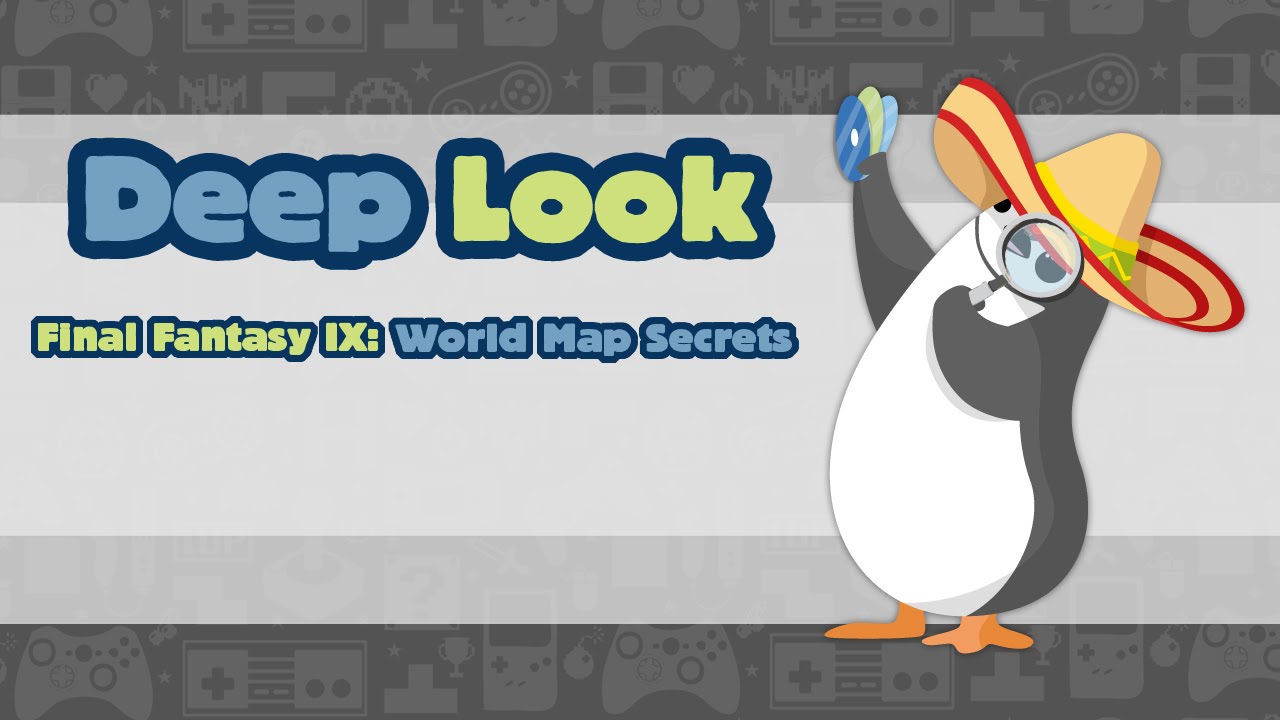 Deep Look: Final Fantasy 9- World Map Secrets