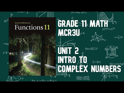 MCR3U - Unit 2 Class 1 The Introduction to Complex Numbers and Radicals (Grade 11 Mathematics)