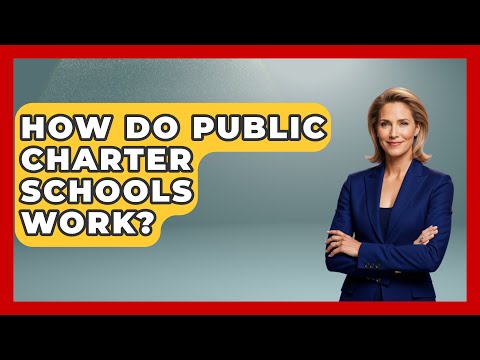 How Do Public Charter Schools Work? - Childhood Education Zone