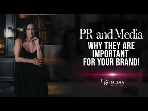PR & Media | Why They Are Important for Your Brand!