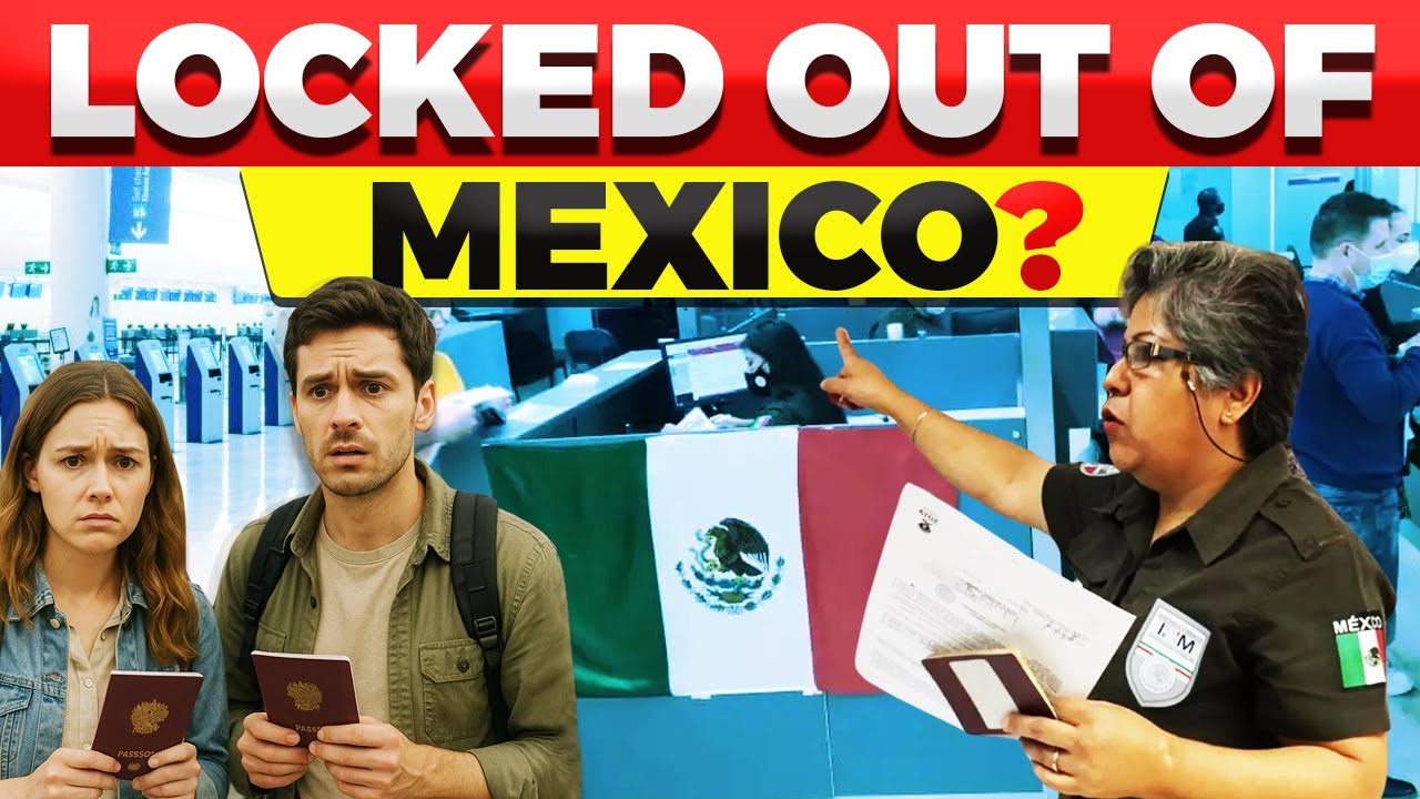 Mexico's TOUGH NEW  Border Rules 2026 Why Tourists Are Being DENIED ENTRY