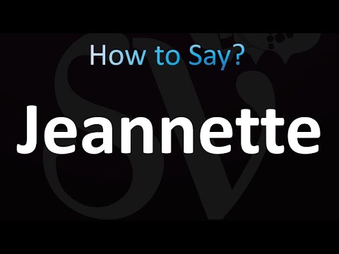 How to Pronounce Jeannette (French)
