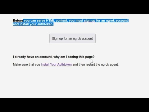 Before you can serve HTML content, you must sign up for an ngrok account and install your authtoken