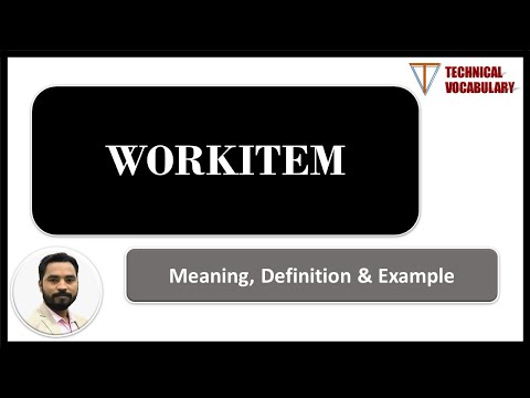 What is Workitem | Meaning of Workitem | Definition of Workitem | Technical Vocabulary