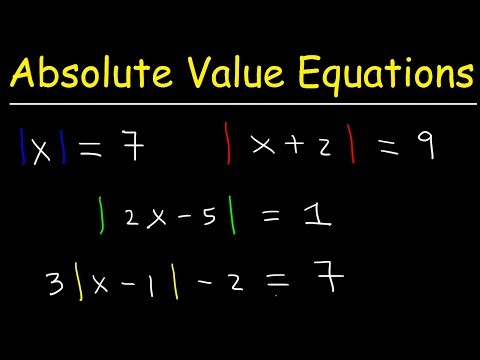 How To Solve Absolute Value Equations, Basic Introduction, Algebra