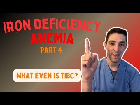 Total Iron Binding Capacity in Iron Deficiency Anemia (Part 4)