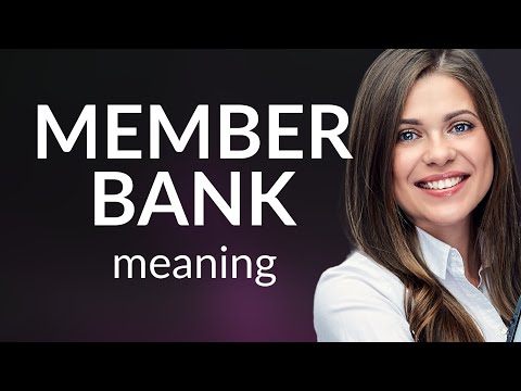 Member bank — meaning of MEMBER BANK