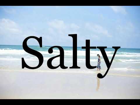How To Pronounce Salty🌈🌈🌈🌈🌈🌈Pronunciation Of Salty