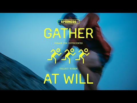 Gather At Will | Spring 2025 Collection