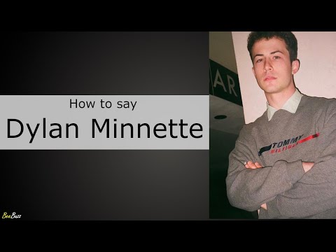 How to Pronounce Dylan Minnette