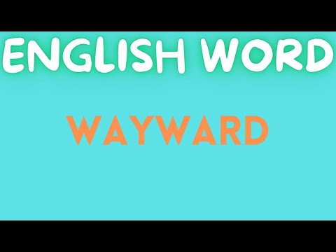 WAYWARD MEANING