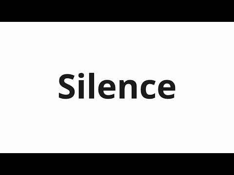 How to pronounce Silence