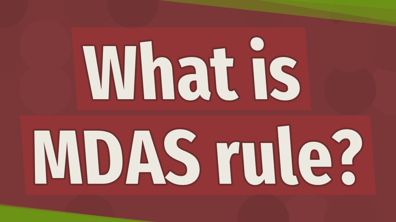 What is MDAS rule?
