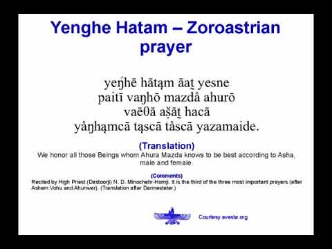 Yenghe hatam — a Zoroastrian prayer | Zoroastrians.net