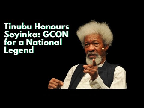 President Tinubu Honours Wole Soyinka with GCON in Historic National Tribute