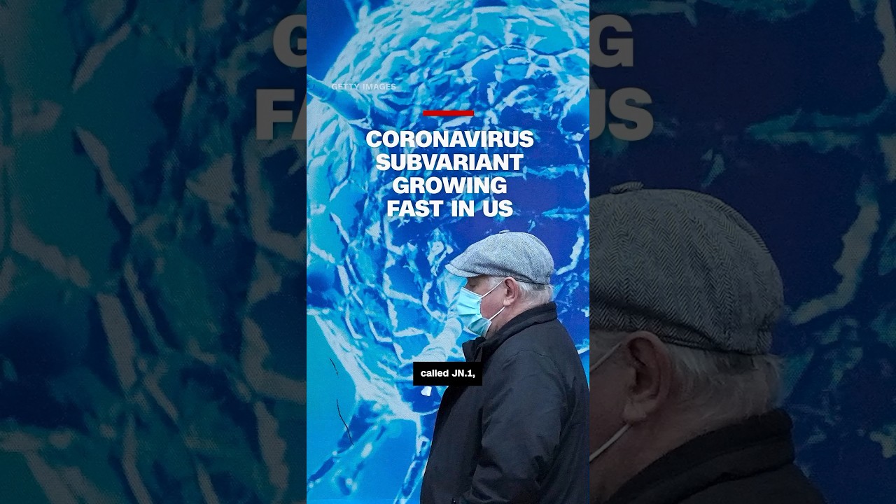 Coronavirus subvariant growing fast in US