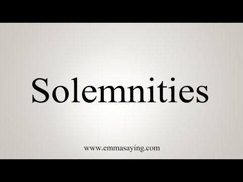 How To Say Solemnities