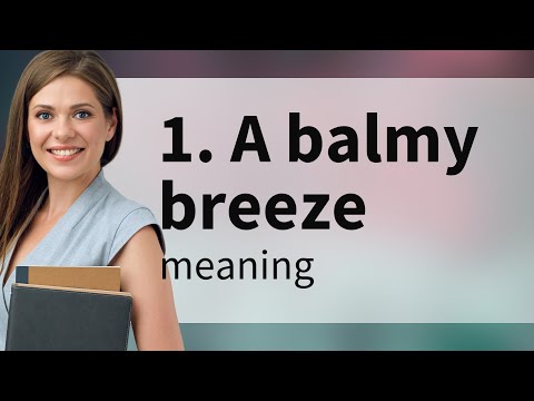 Understanding "A Balmy Breeze"