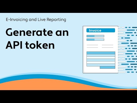 Generate an API token - E-Invoicing and Live Reporting