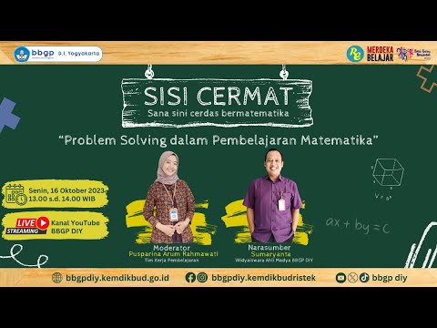 Sisi Cermat Episode 17 : Problem Solving dalam Pembelajaran Matematika