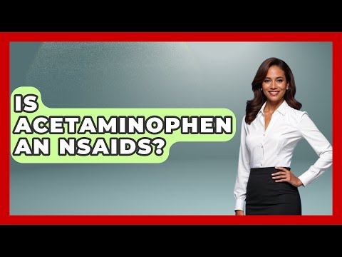 Is Acetaminophen An NSAIDs? - Pain Medicine Network