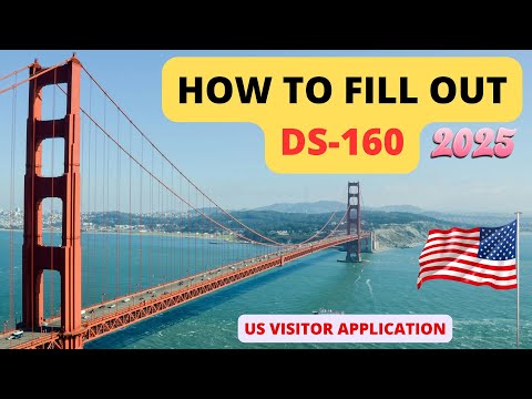 How To Fill DS-160 Form for USA VISA | Visa Application 2025