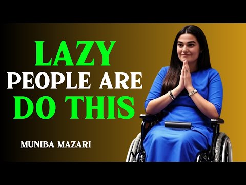 If You're Ambitious But Lazy, Watch This NOW – Muniba Mazari Will Change Your Life
