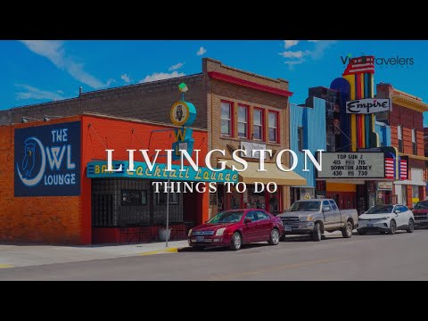 10 Best Things to do in Livingston, Montana - Travel Guide