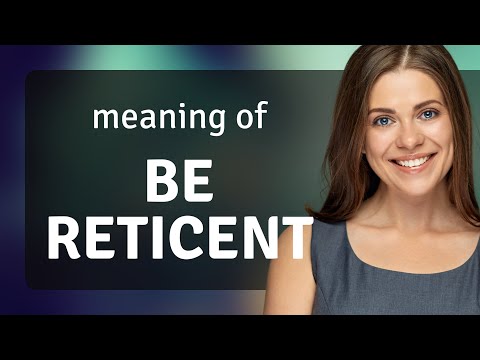 Understanding "Be Reticent": A Guide to English Phrases