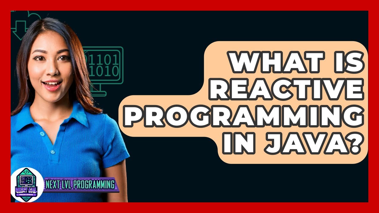 What Is Reactive Programming In Java? - Next LVL Programming