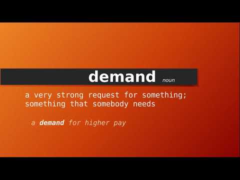 demand , Meaning of demand , Definition of demand , Pronunciation of demand