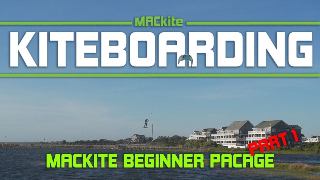 How to Build a MACkite Beginner Kiteboarding Package Part One