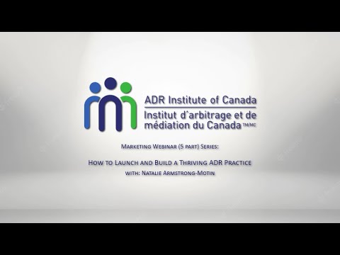 (5 part) ADR Marketing Webinar Series: How to Launch and Build a Thriving ADR Practice