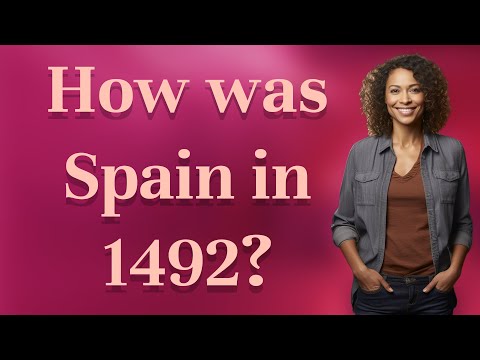 How was Spain in 1492?