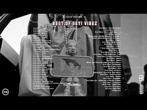 BEST OF SEYI VIBEZ 2025 | FAN REQUEST SEYI VIBEZ OLD / NEW SONGS MIXTAPE