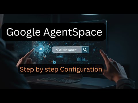 Google AgentSpace Tutorial | Hands-on Agent Space Configuration | Google Cloud | EP-1