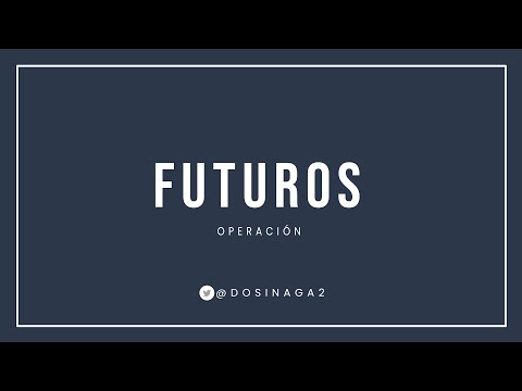 Cómo operar futuros? Demostración práctica