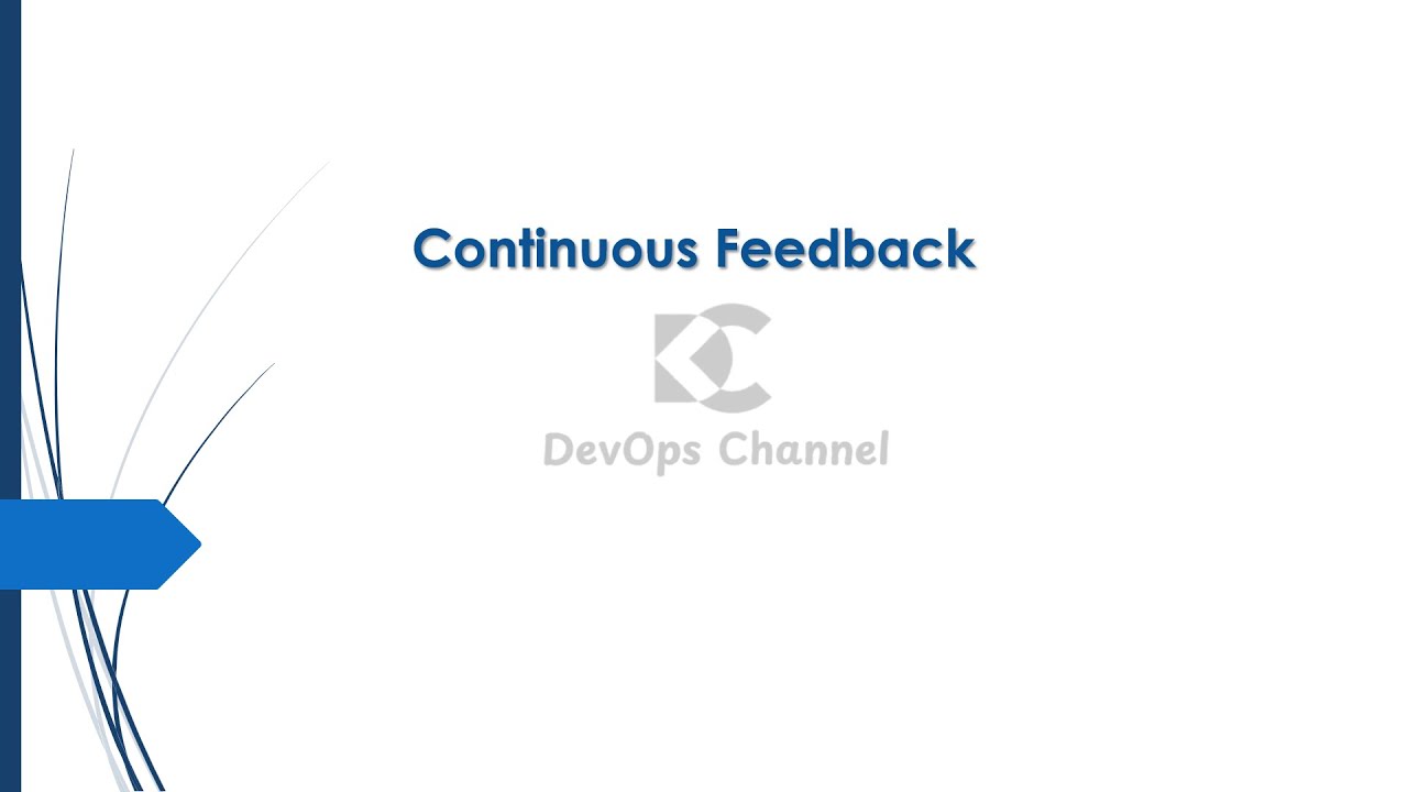 15 What is Continuous FeedBack