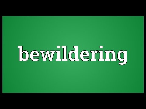 Bewildering Meaning