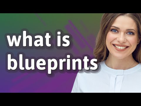 Blueprints | meaning of Blueprints