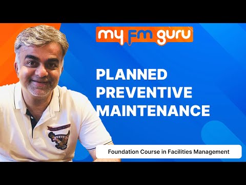 Planned Preventive Maintenance | Fundamental course in Facilities Management