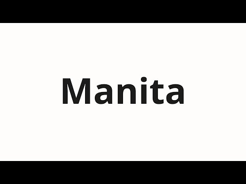 How to pronounce Manita